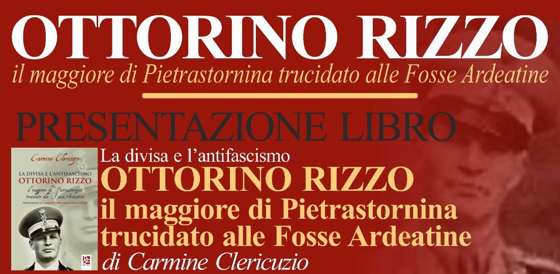 Rivive nel volume di Clericuzio la figura di Ottorino Rizzo, eroe delle ...